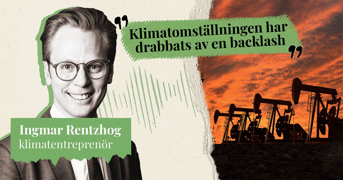 Den gröna omställningen har drabbats av en backlash - Kvartal